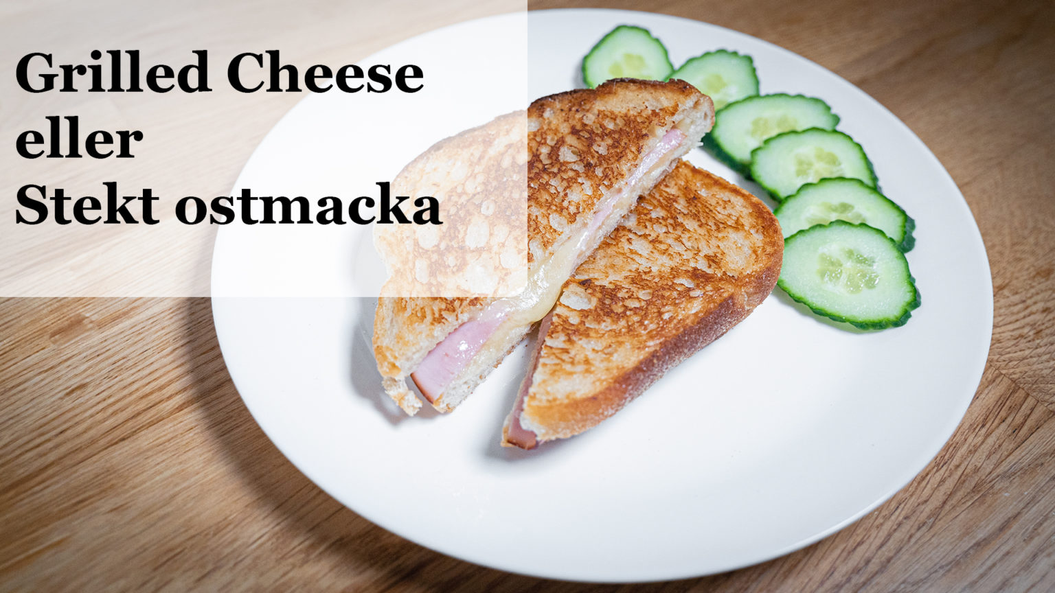 Grilled cheese (stekt ostmacka) – Mat utan stress